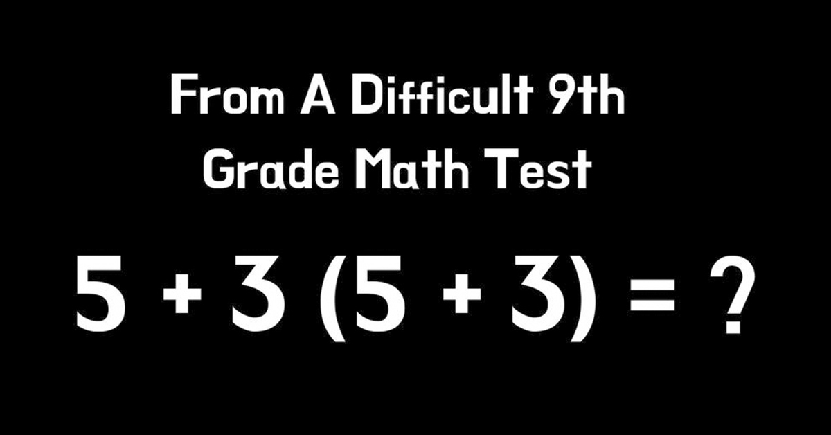 Can You Solve 12 Tricky Equations From A Difficult 9th Grade Math Test ...